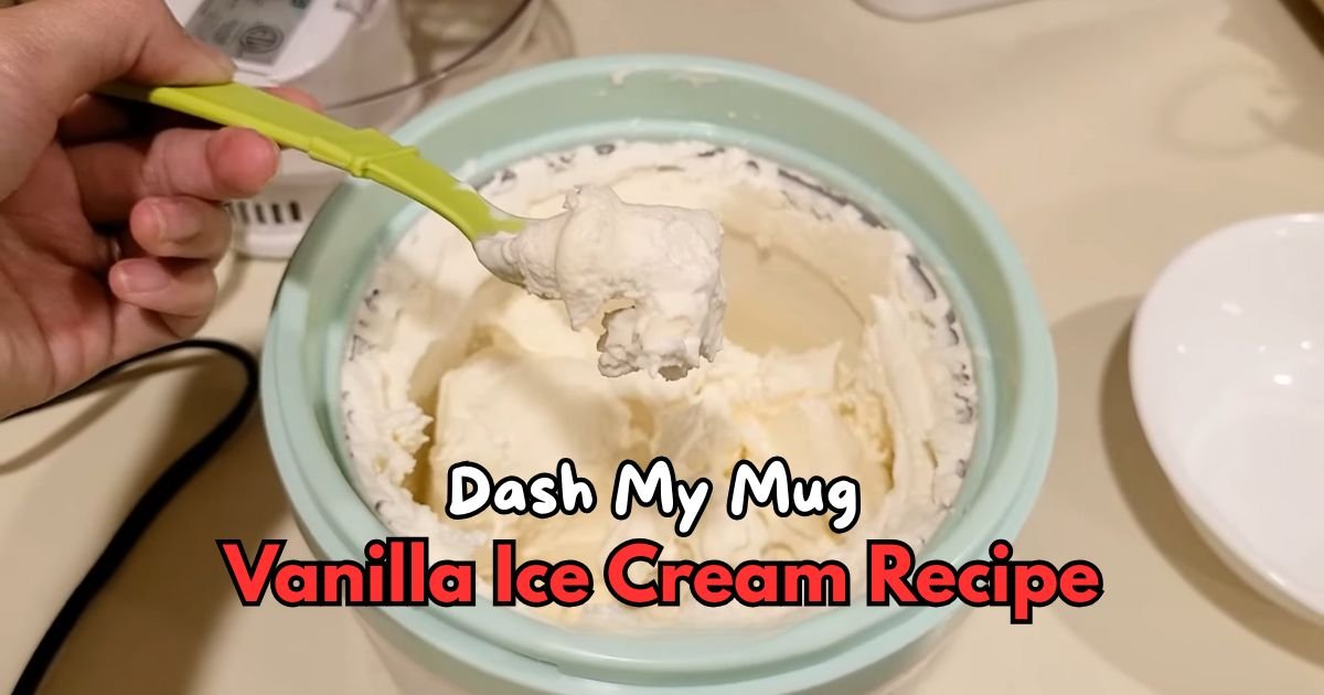 Dash My Mug Vanilla Ice Cream Recipe - My Recipes Haven